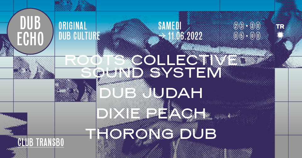 Dub Echo – Roots Collective Sound System - Totaal Rez